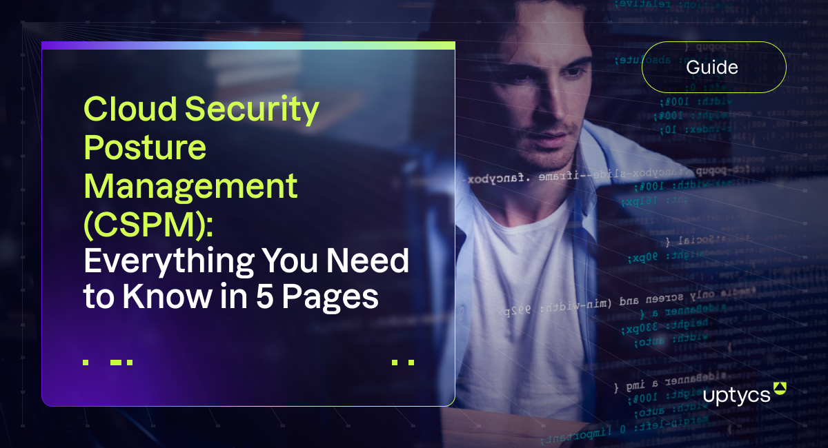 Cloud Security Posture Management (CSPM) Guide | Uptycs